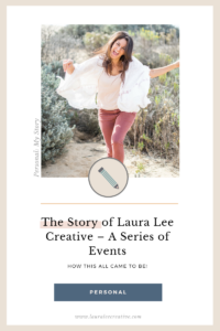 The Story of Laura Lee Creative - A Series of Events